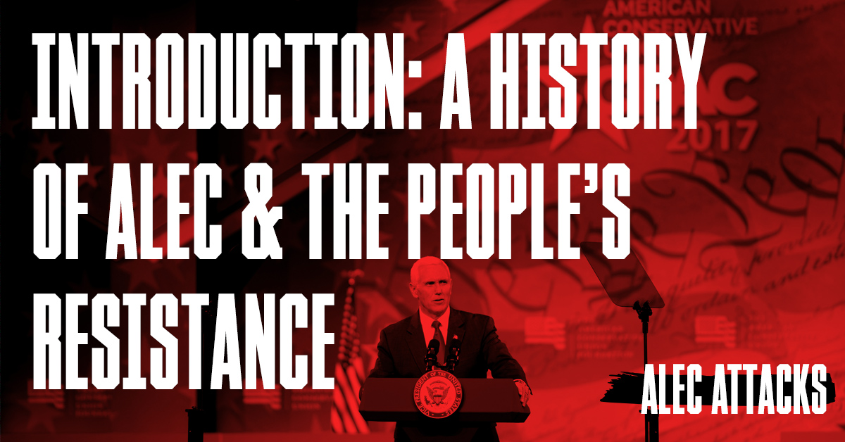 A History of ALEC & The People’s Resistance | ALEC Attacks